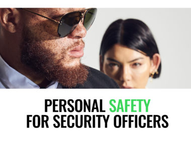 Personal Safety for Security Officers - Get Licensed Blog