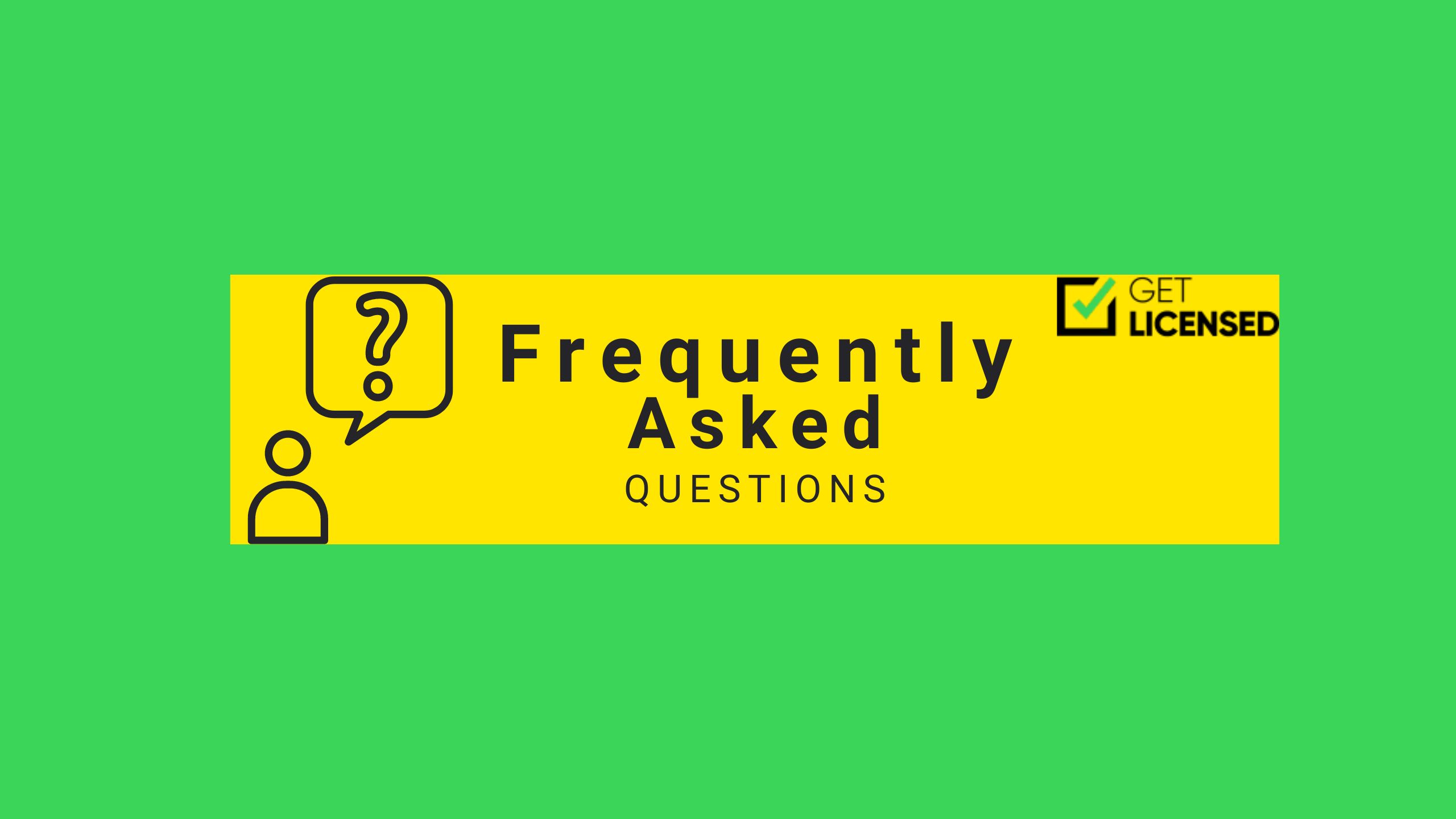 Licence details: Answering Your Top Get Licensed Queries