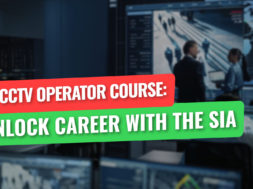 CCTV Operator: Build Your Career with the SIA- Get Licensed Blog