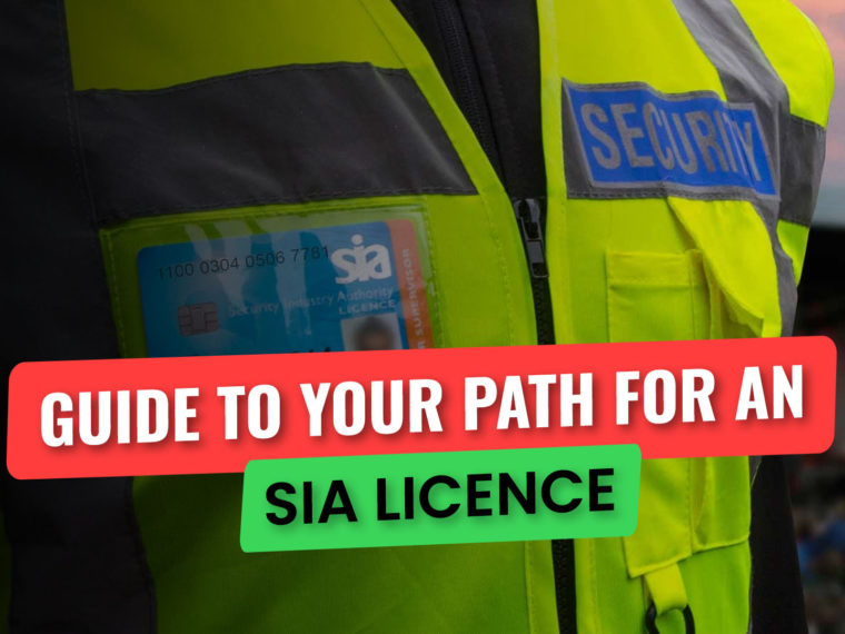Guide for your path to get an SIA Licence- Get Licensed Blog
