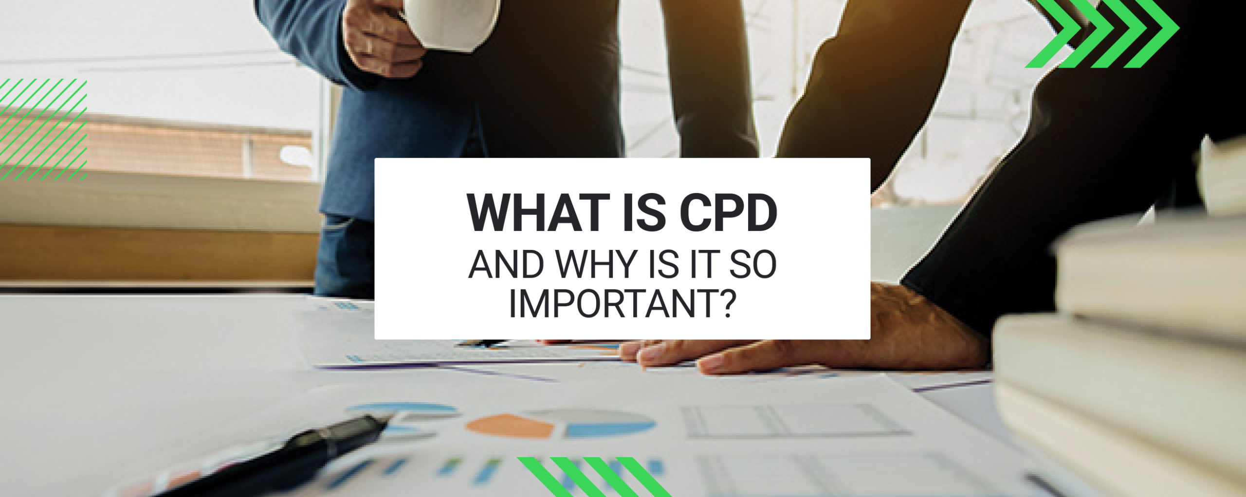 What is CPD, and why is it so important?- Get Licensed Blog