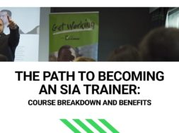 The Path to Becoming an SIA Trainer: Course Breakdown and Benefits ...