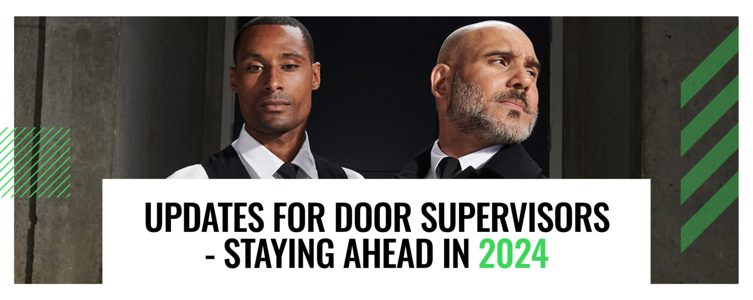 Door Supervisor Articles - Get Licensed Blog