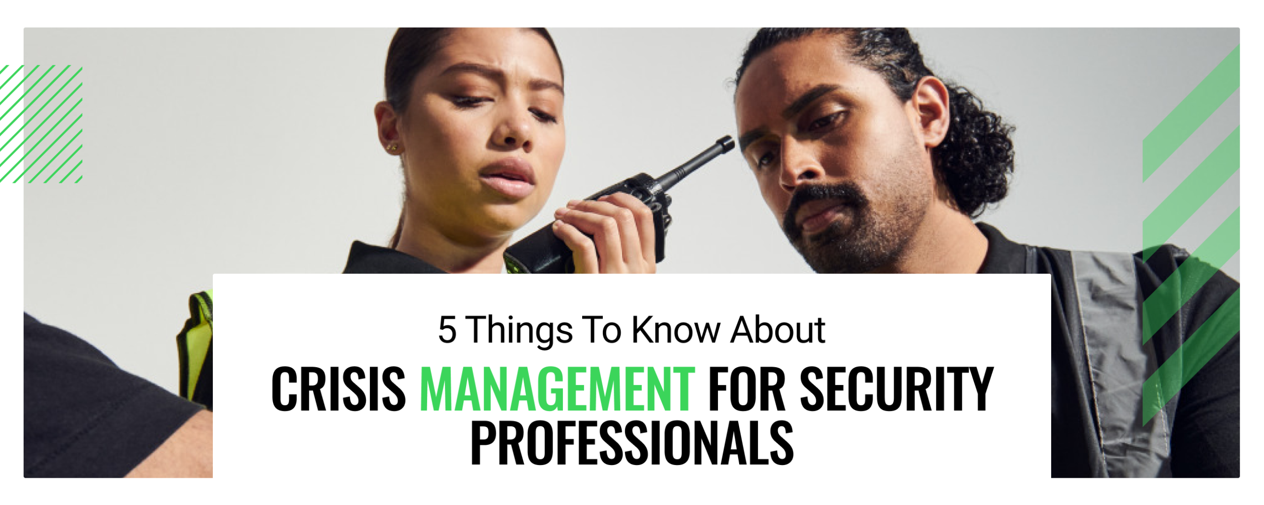 Crisis Management Tips for Security Professionals - Get Licensed Blog